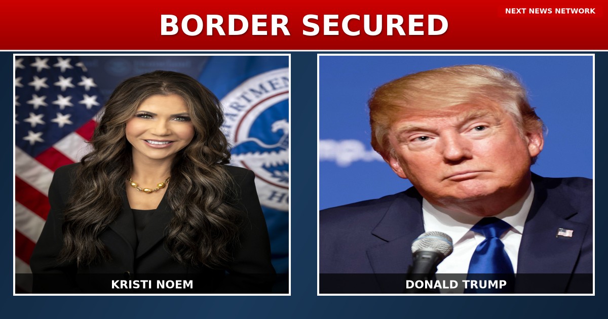 HISTORIC VICTORY: Noem Declares America's Border 'Most Secure' EVER ...