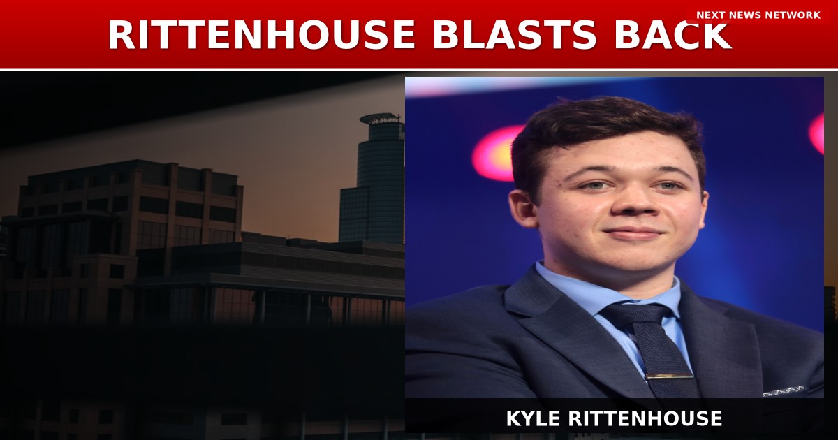 EXPOSED: Kyle Rittenhouse BLASTS Democrats for Using His Name as 'Rage ...
